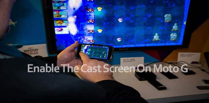 Tutorial To Enable The Miracast (Cast Screen) On Moto G
