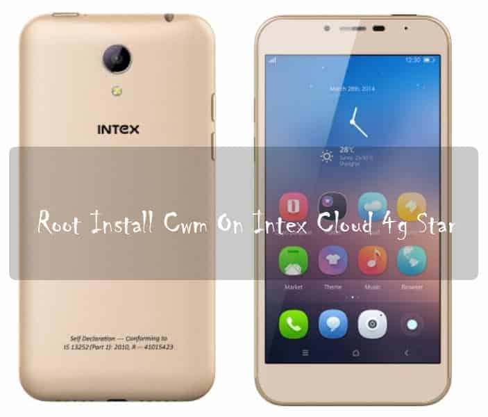 Root And Install Custom Recovery On Intex Cloud 4g Star
