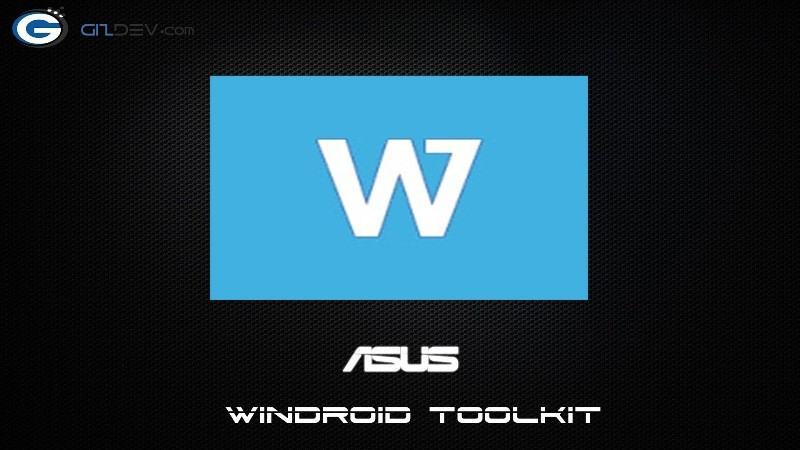 WinDroid Multi-Toolkit For For Asus Zenfone Devices