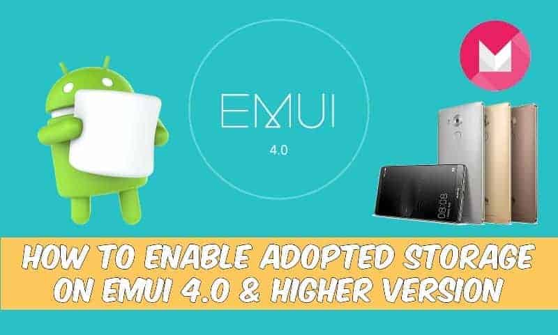 How To Enable Adopted Storage On Emui 4.0 & EMUI 4.1