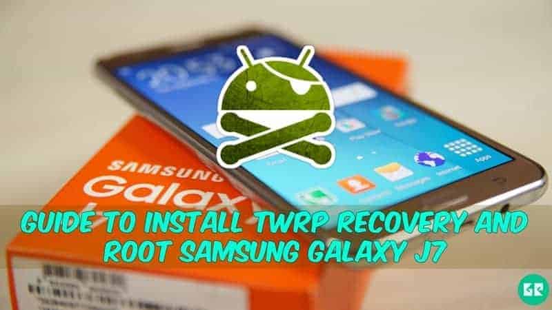 Install TWRP Recovery and Root Samsung Galaxy J7 [Marshmallow]
