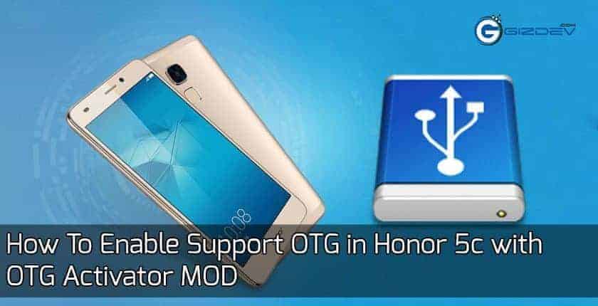 How To Enable Support OTG in Honor 5c with OTG Activator MOD