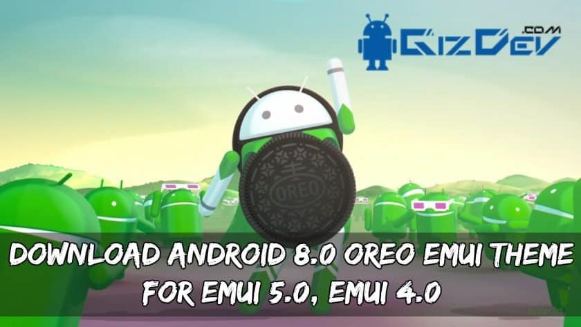 Download Android 8.0 Oreo EMUI Theme for EMUI 5.0, EMUI 4.0