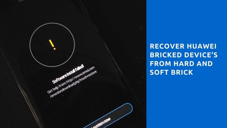 Guide To Recover Huawei Bricked device's from Hard and Soft Brick