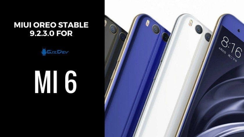 Install Global Stable MIUI 9.2.3.0 ROM For MI 6 Based On Oreo (Latest)