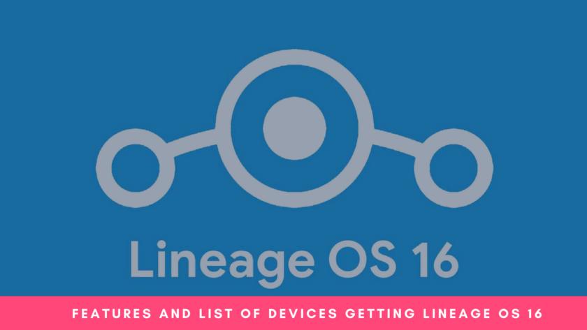 Lineage OS 16 Features and List Of Devices Getting Lineage OS 16