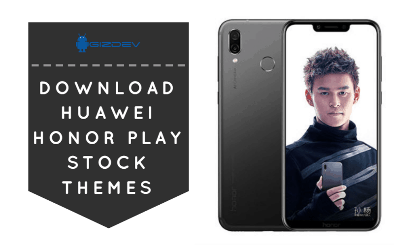 Download Huawei Honor Play Stock Themes For EMUI Running Devices