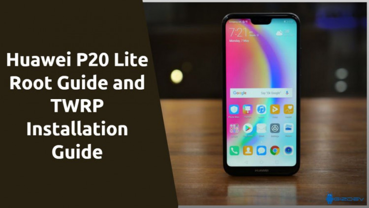 Huawei P20 Lite Root Guide and TWRP installation Guide