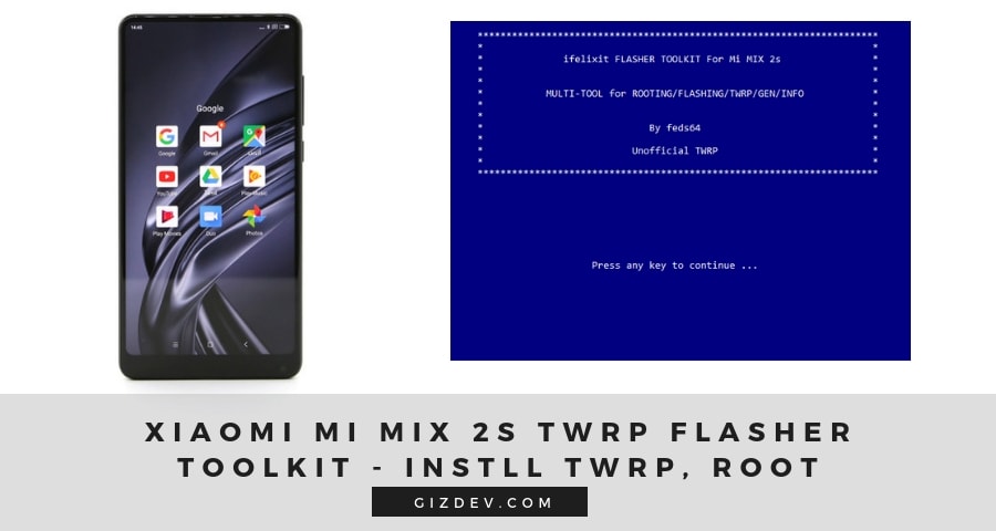 Mi MIX 2S TWRP Flasher Toolkit for Install TWRP Recovery and Rooting