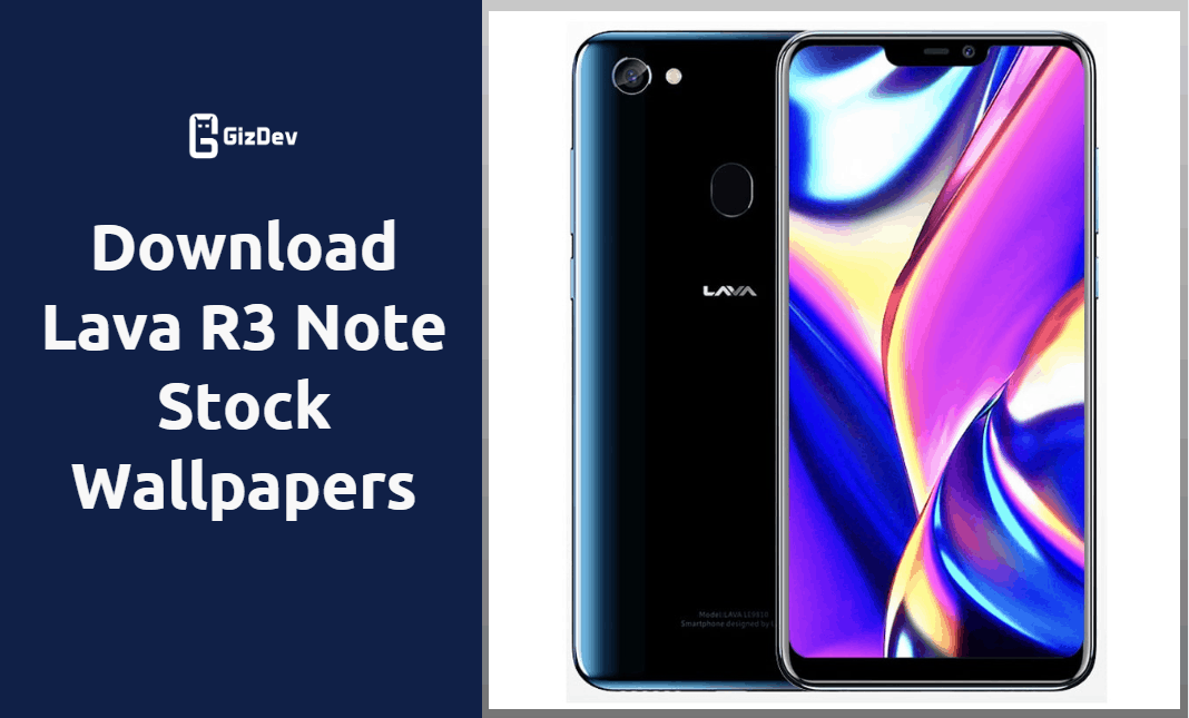 Download Lava R3 Note Wallpapers In HD+ Resolution