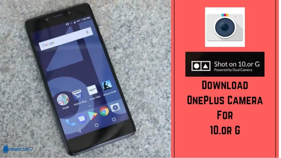 How To Get Fabulous OnePlus Camera For 10.or G With Watermark