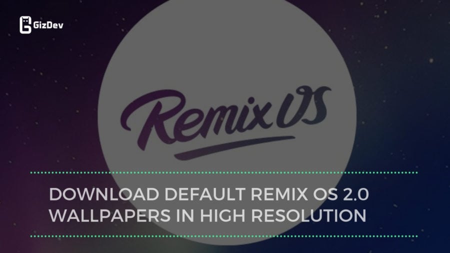 Download Default Remix OS 2.0 Wallpapers In High Resolution