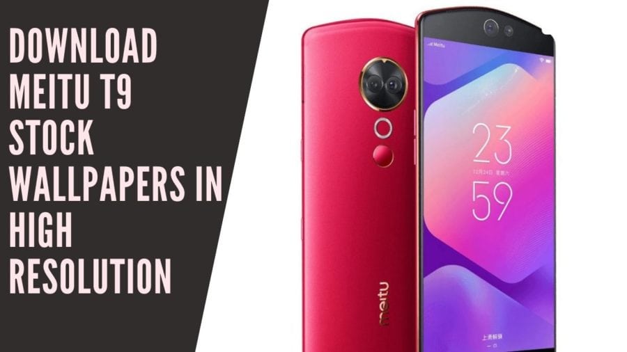 Download MEITU T9 Stock Wallpapers In High Resolution
