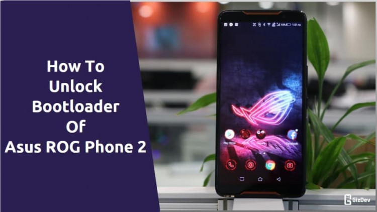 Guide To Unlock Bootloader Of Asus ROG Phone 2