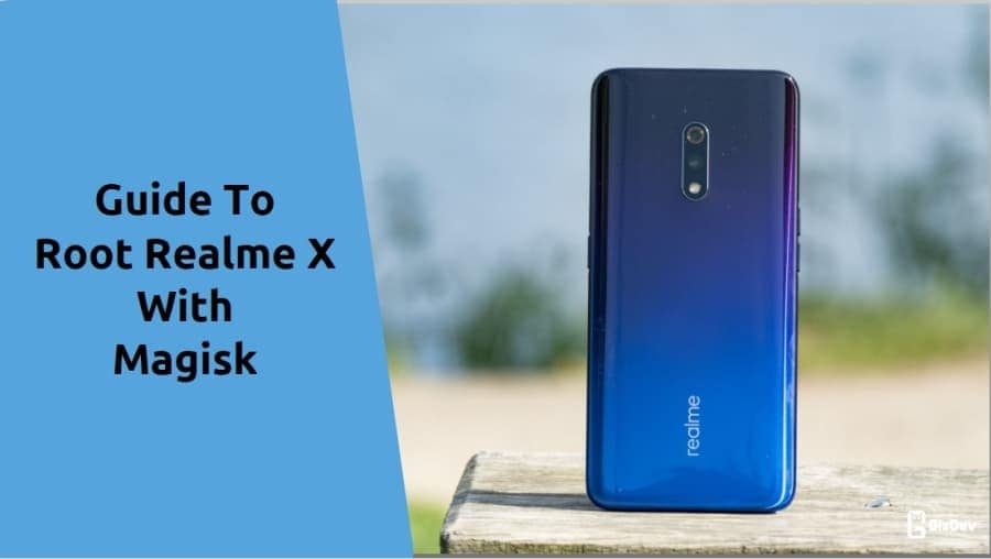 Guide To Root Realme X RMX1901 With Magisk [Working Methods]