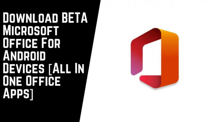 Download Microsoft Office For Android Devices [All Office Apps]