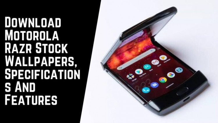 Download Motorola Razr Stock Wallpapers, Specifications And Features