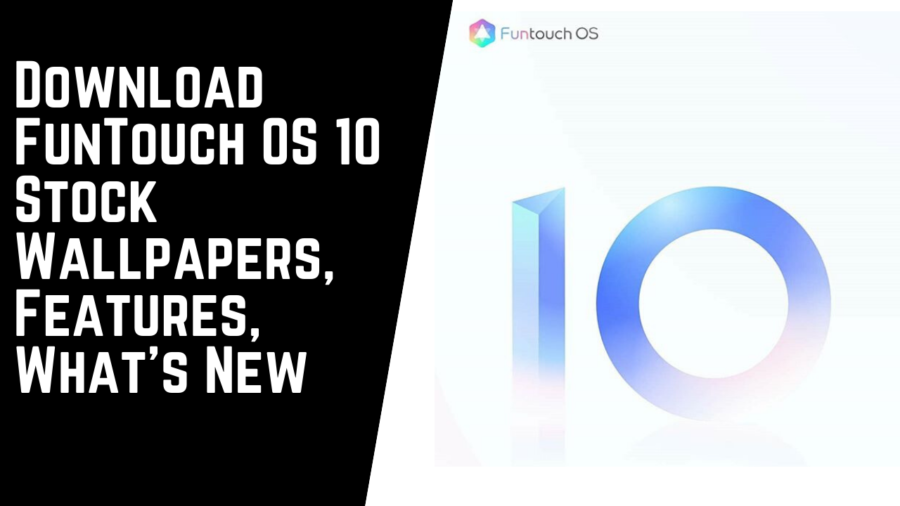 Download FunTouch OS 10 Stock Wallpapers, Features, What's New