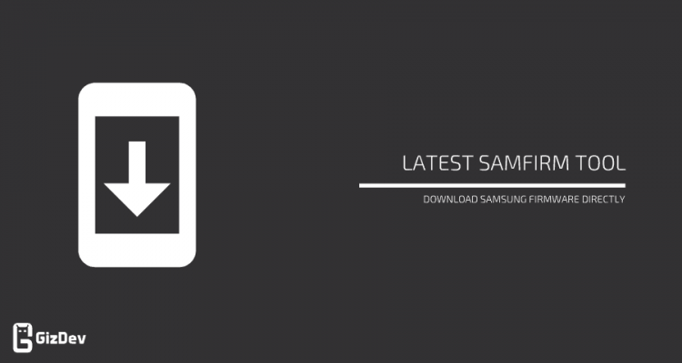 Download Latest SamFirm Tool - To Download Samsung Firmware Directly