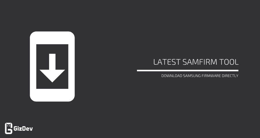 Latest SamFirm Tool - To Download Samsung Firmware Directly