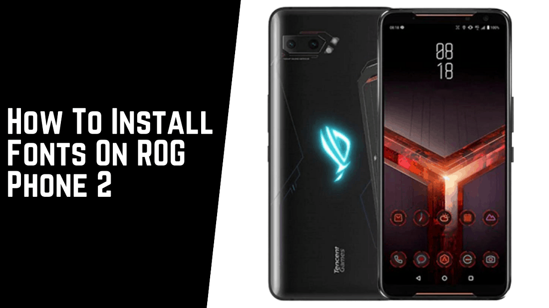 How To Install Fonts On ROG Phone 2