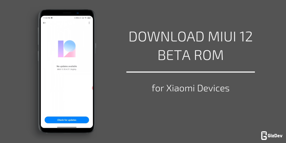 Download MIUI 12 Beta ROM for Xiaomi Devices