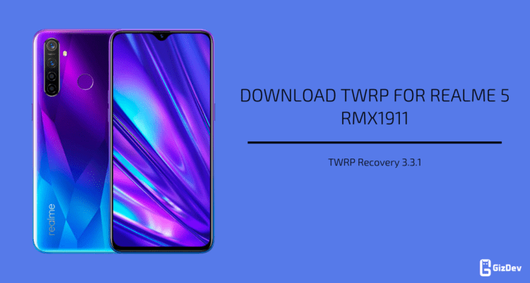 Download TWRP Recovery For Realme 5 (RMX1911) [TWRP 3.3.1]