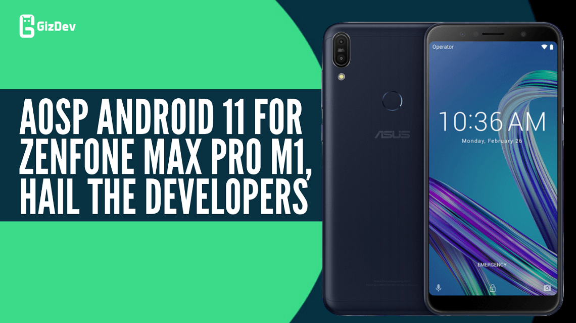 AOSP Android 11 For Zenfone Max Pro M1, Hail The Developers