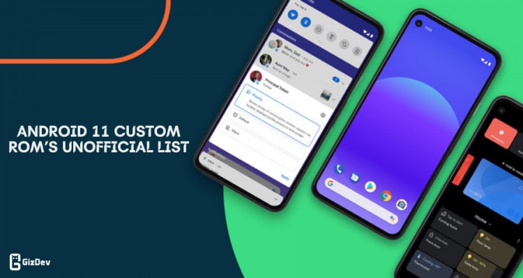 Download Android 11 Custom Rom’s Unofficial List