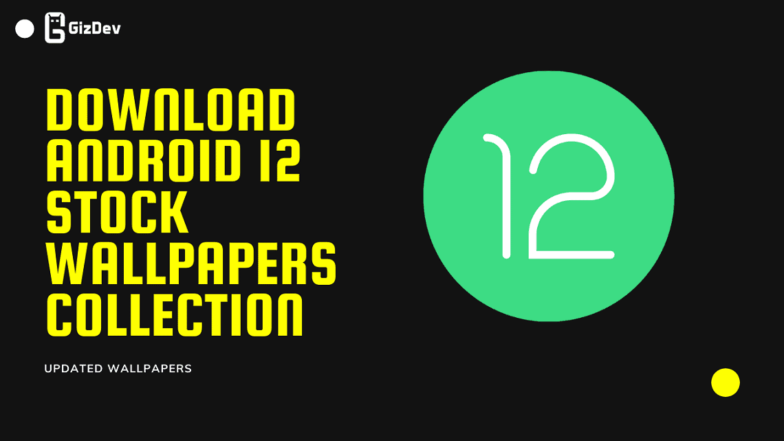 Download Android 12 Stock Wallpapers In High Resolution