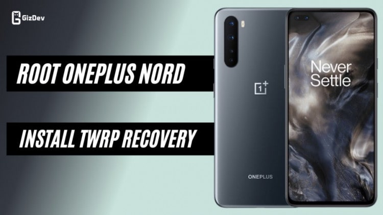 How to Root OnePlus Nord Device with TWRP Recovery