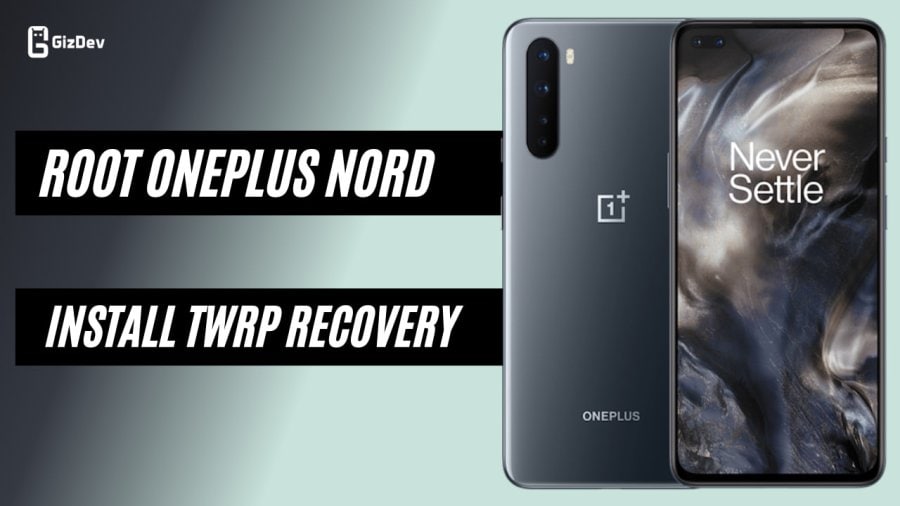 How to Root OnePlus Nord Device with TWRP Recovery