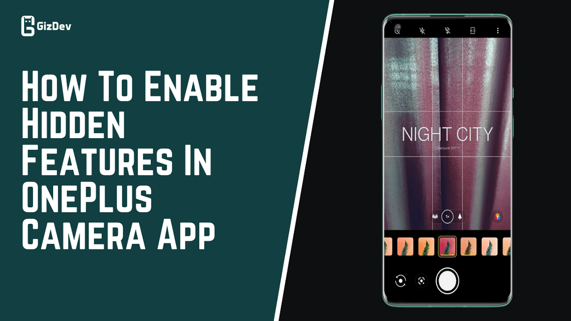 How To Enable Hidden Features In OnePlus Camera App