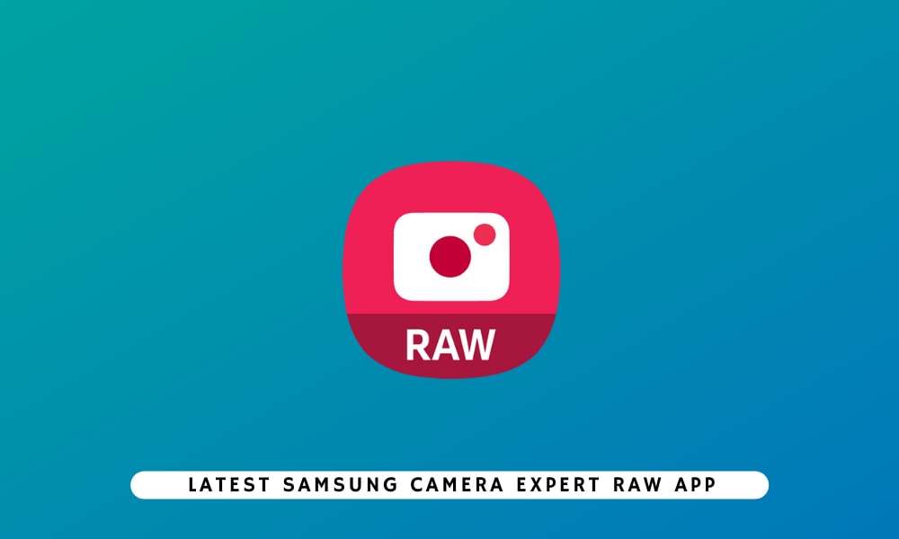 Latest Samsung Camera Expert RAW App v5.0.02.17