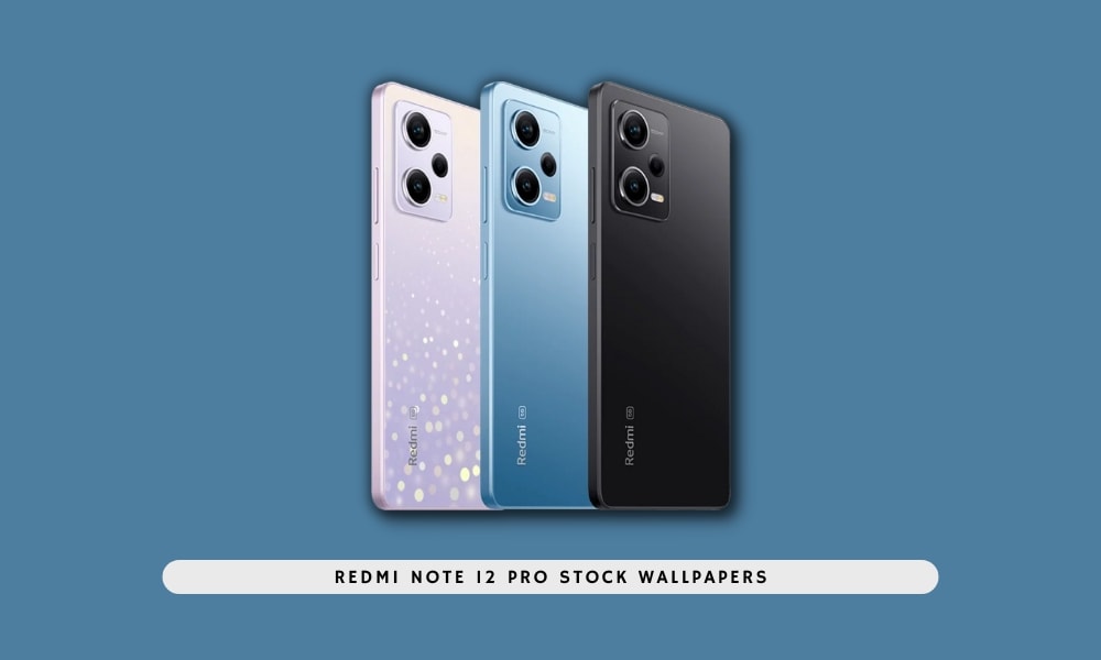Redmi Note 12 and Redmi Note 12 Pro Stock Wallpapers are Here