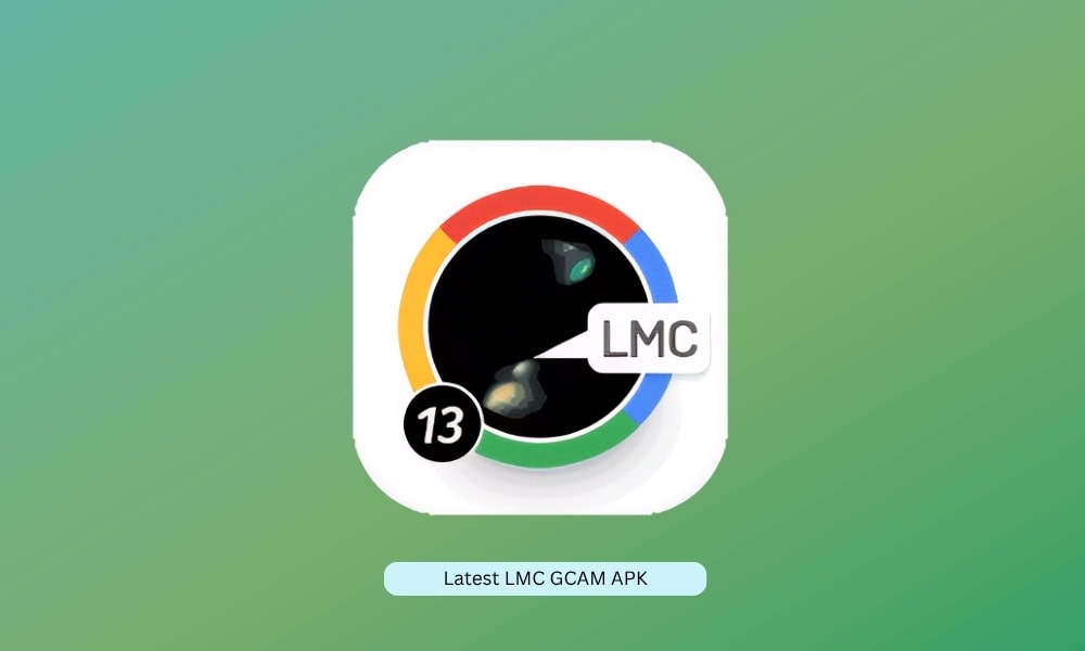 Download Latest LMC GCAM APK FOR Android (LMC 8.8)